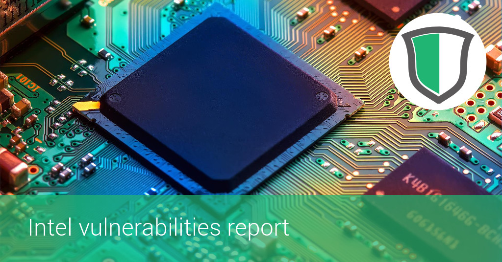 Intel Firmware and Processor ‘Kernel memory leaking’ vulnerabilities Intel Firmware and Processor ‘Kernel memory leaking’ vulnerabilities