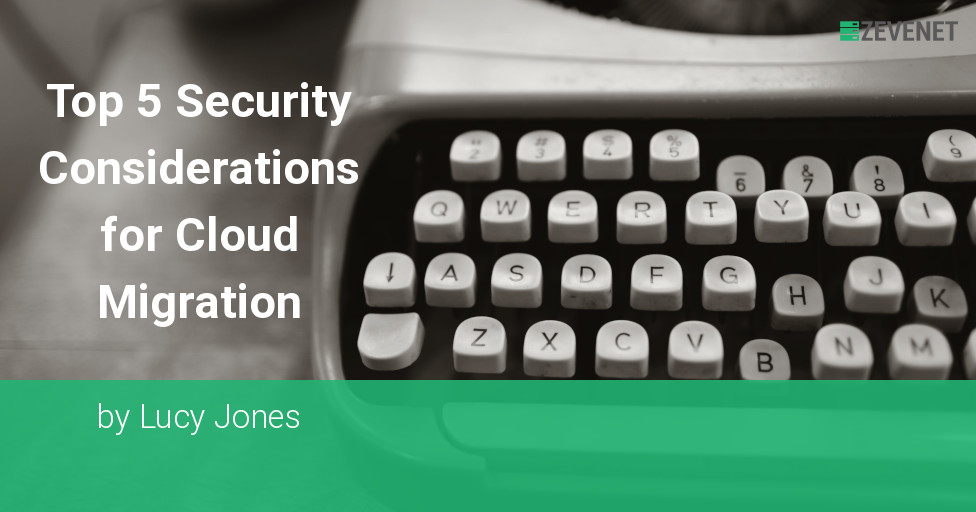 Top 5 Security Considerations for Cloud Migration