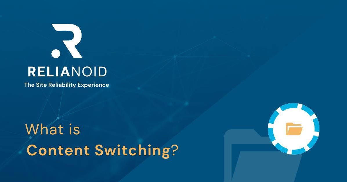 How RELIANOID Helps with Content Switching