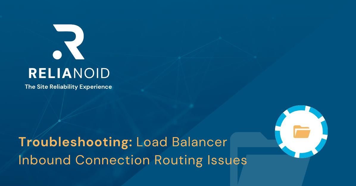 Troubleshooting Load Balancer Inbound Connection Routing Issues