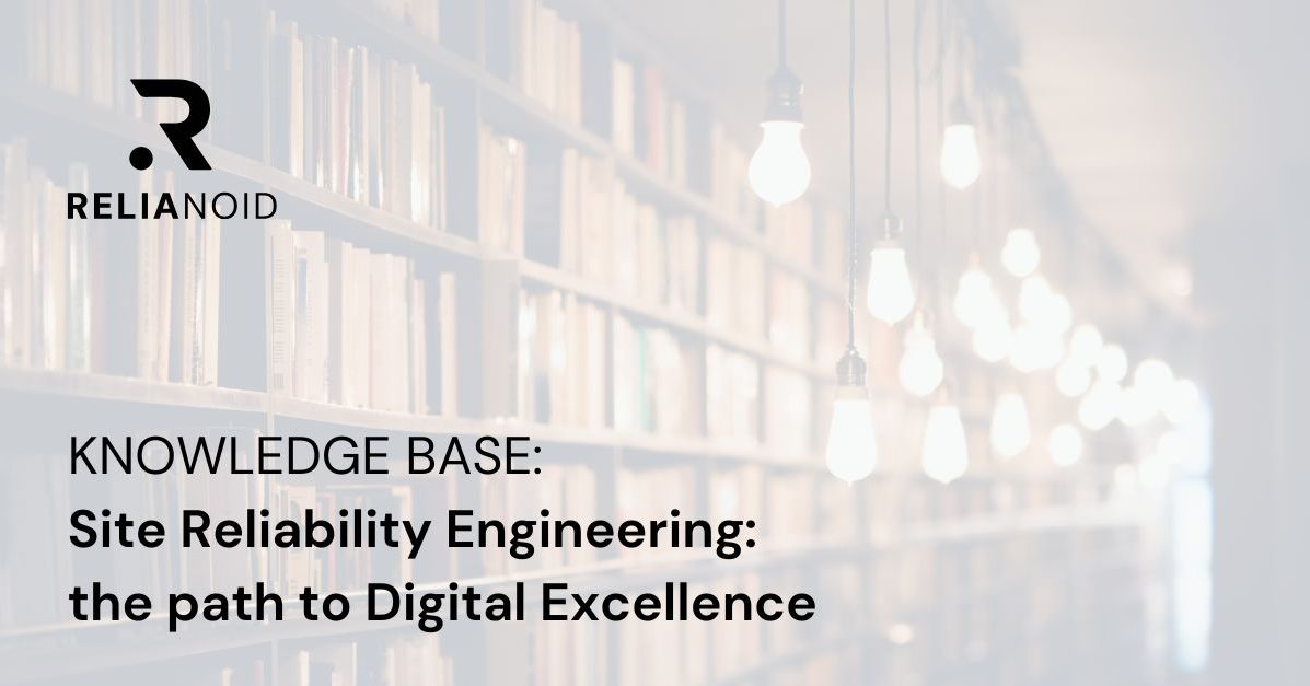 Digital Excellence: The Essence of Site Reliability Engineering