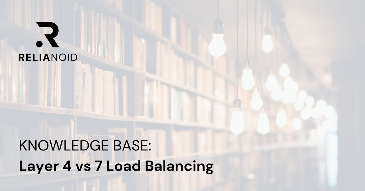 Layer 4 Vs 7 Load Balancing 